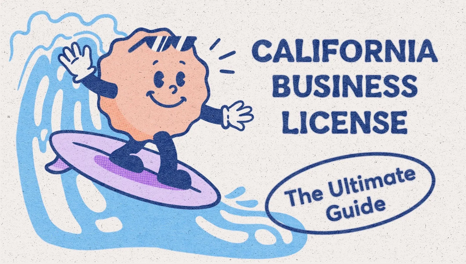 How To Get A Business License In California The Ultimate Guide
