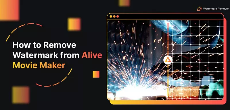 Remove Watermark from Alive Movie Maker: Free Video Editing App