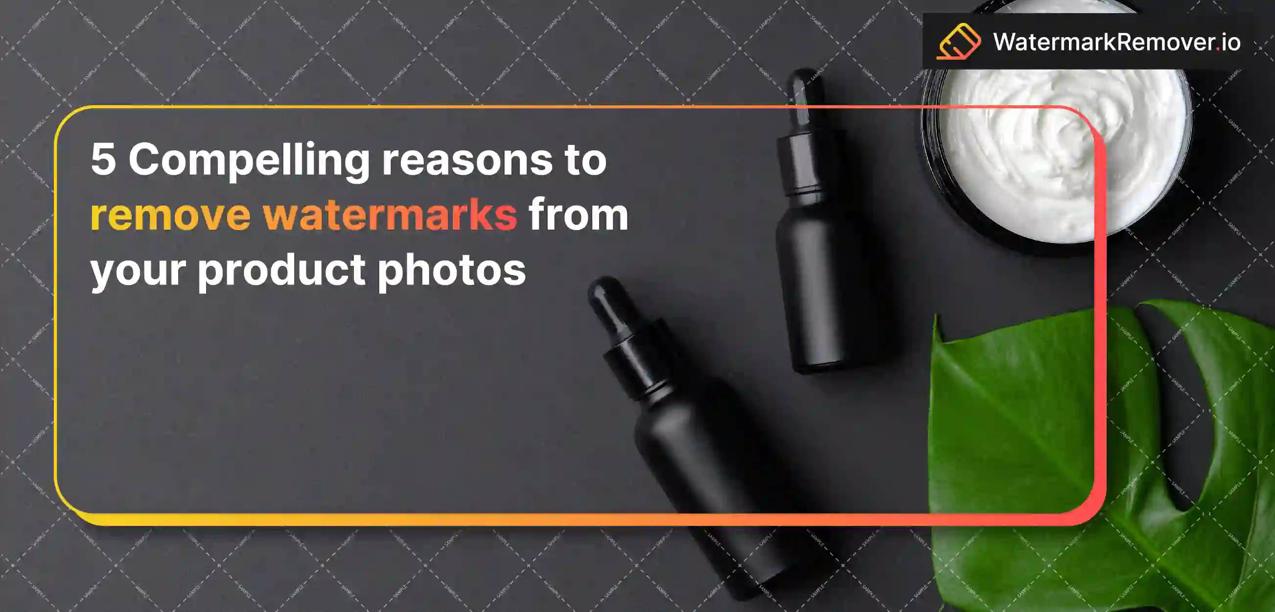 Reasons to remove watermarks from your product photos