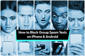 Spam Texts 101: The Complete Guide to Stop Text Spam (Updated for 2020 ...
