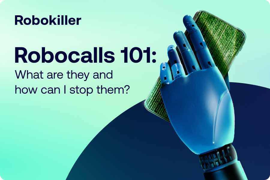 Robocalls 101: What are they and how can I stop them? | Robokiller Blog