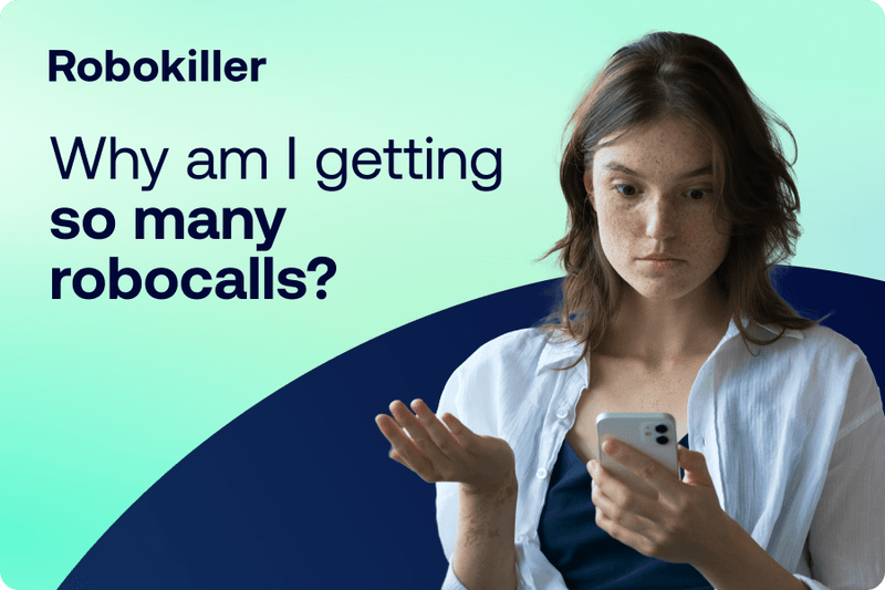 Why am I getting so many robocalls? | Robokiller Blog