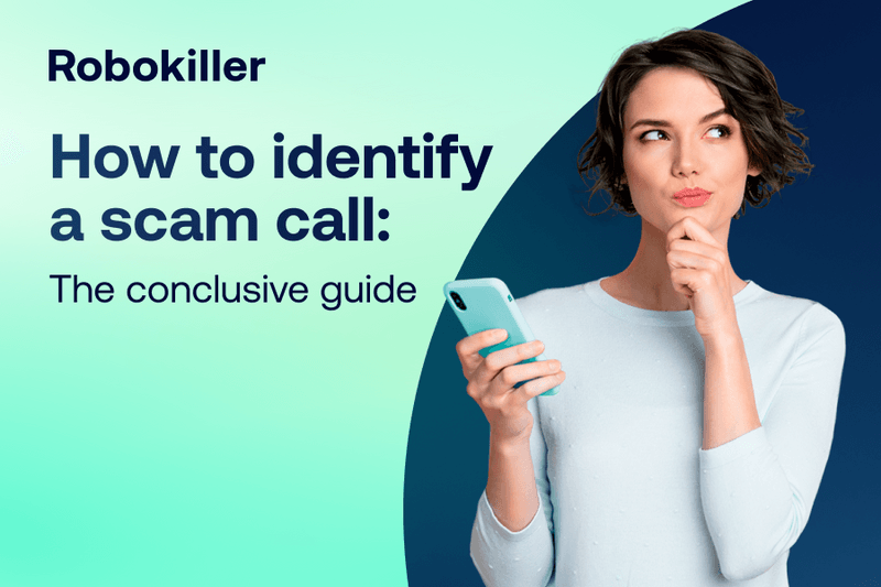 How to identify a scam call: The conclusive guide | Robokiller Blog