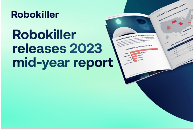 Robokiller releases 2023 mid-year report: Spam call & spam text trends ...