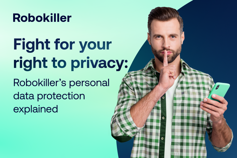 Fight for your right to privacy: Robokiller’s personal data protection ...