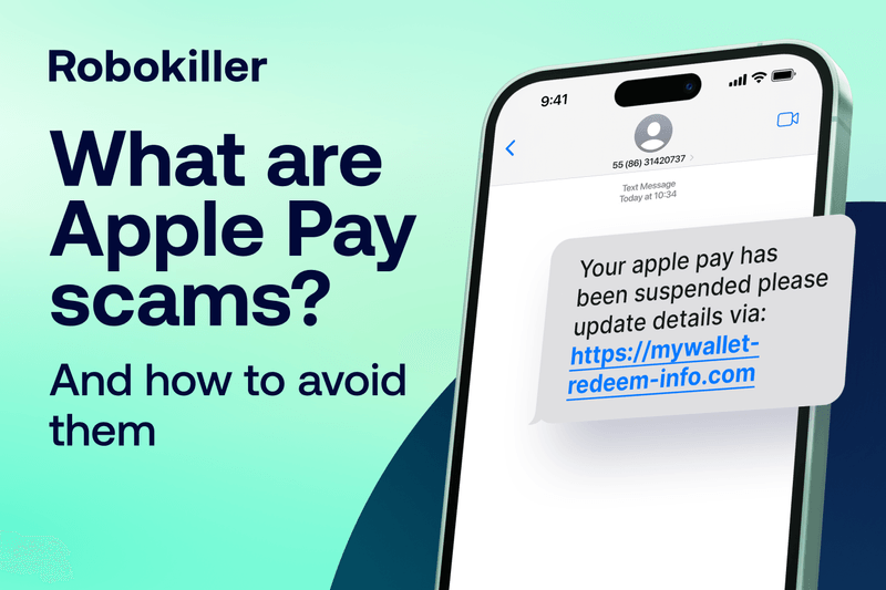 What are Apple Pay scams & how to avoid them | Robokiller Blog