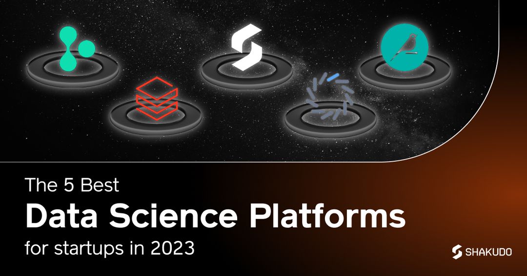 5 Data Science Platforms for Startups in 2023 | Shakudo