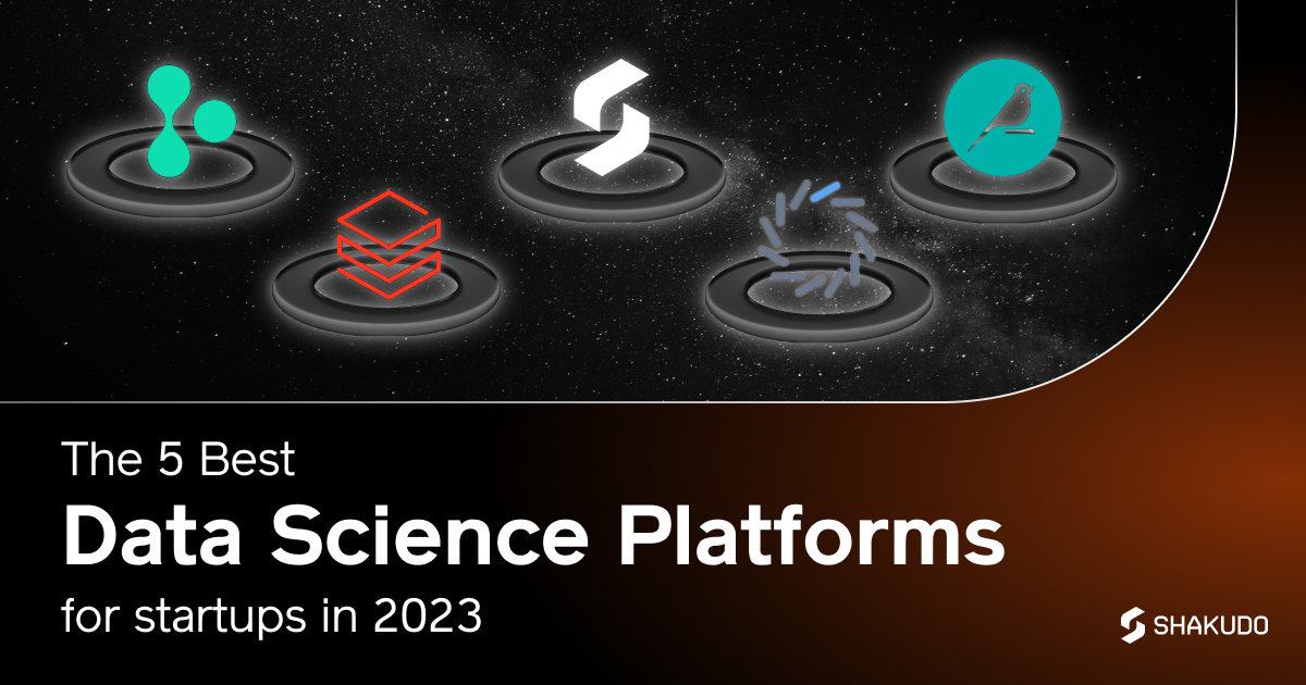 5 Data Science Platforms for Startups in 2023 | Shakudo