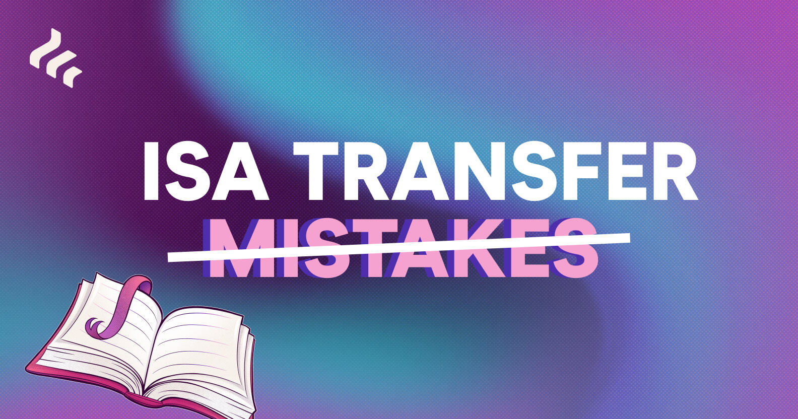 Mistakes to avoid when transferring your ISA - Learn Hub