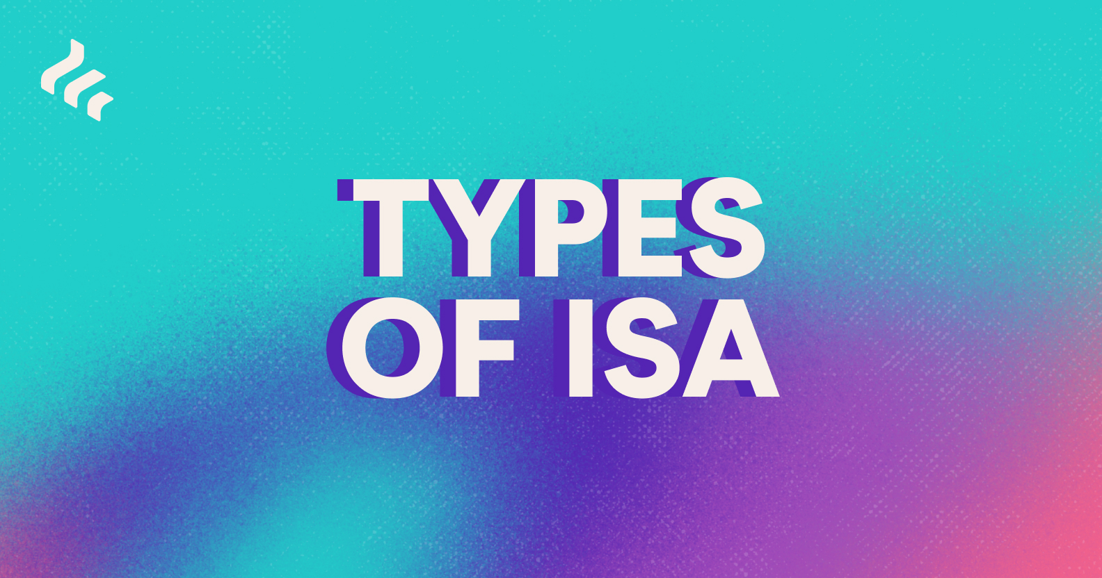 Learn about the different types of ISA