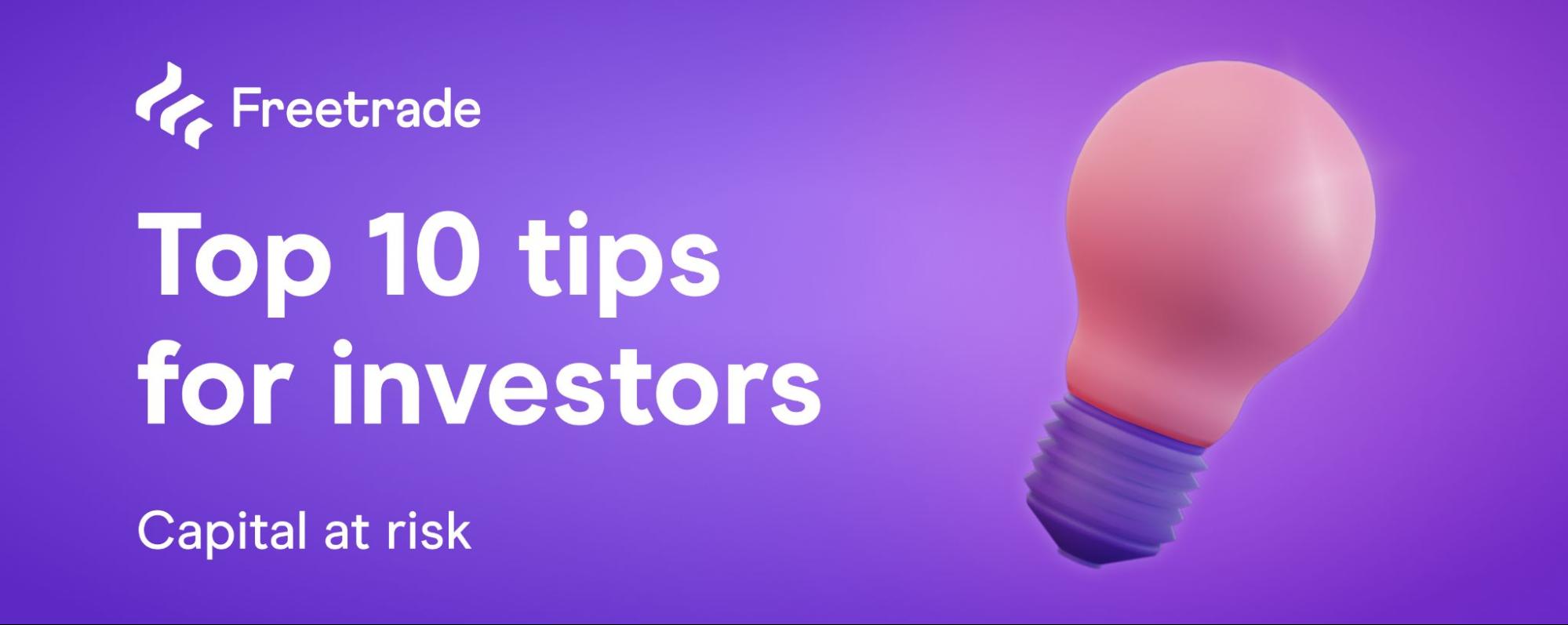 Top 10 tips for investors