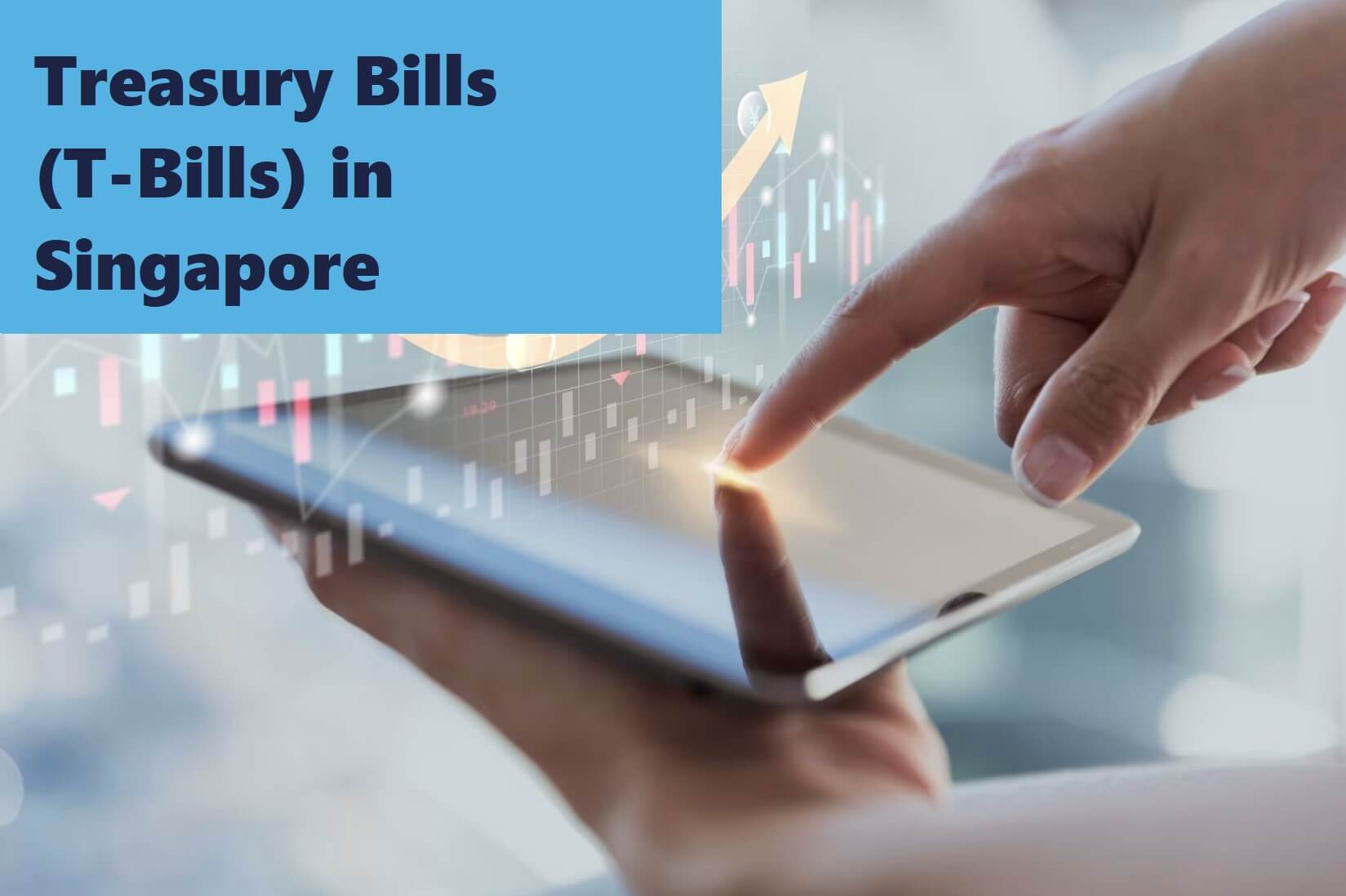 Treasury Bills Singapore: Investing in T-Bills in 2023-2024