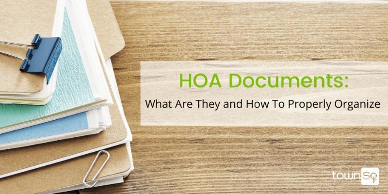 HOA Documents: What are they and how to properly organize