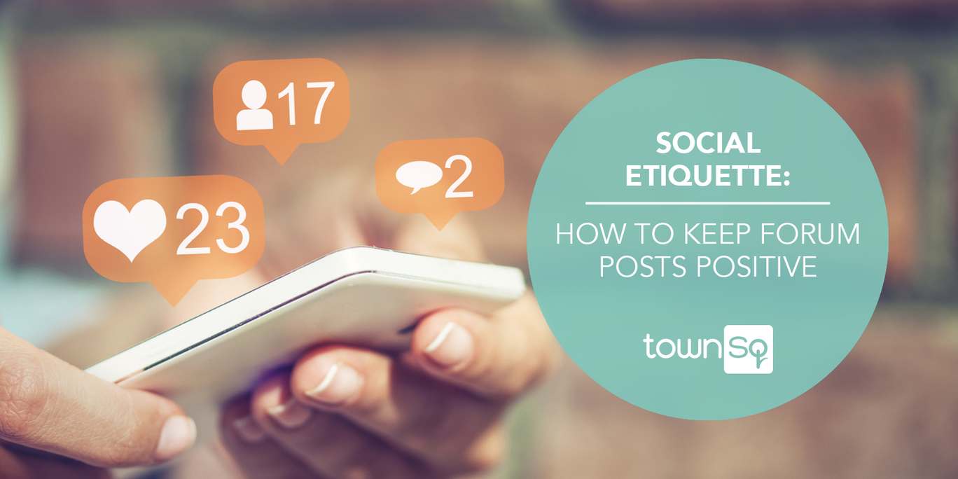 Social Etiquette: How to Keep Forum Posts Positive
