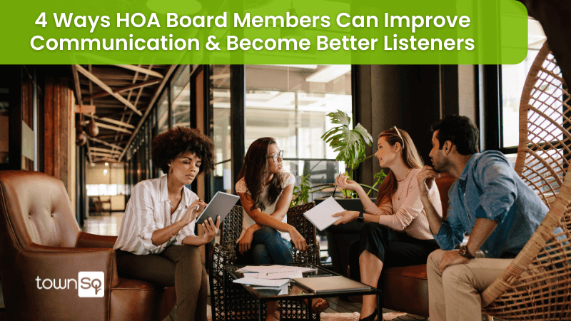 4 Ways HOA Board Members Can Improve Communication & Become Better ...