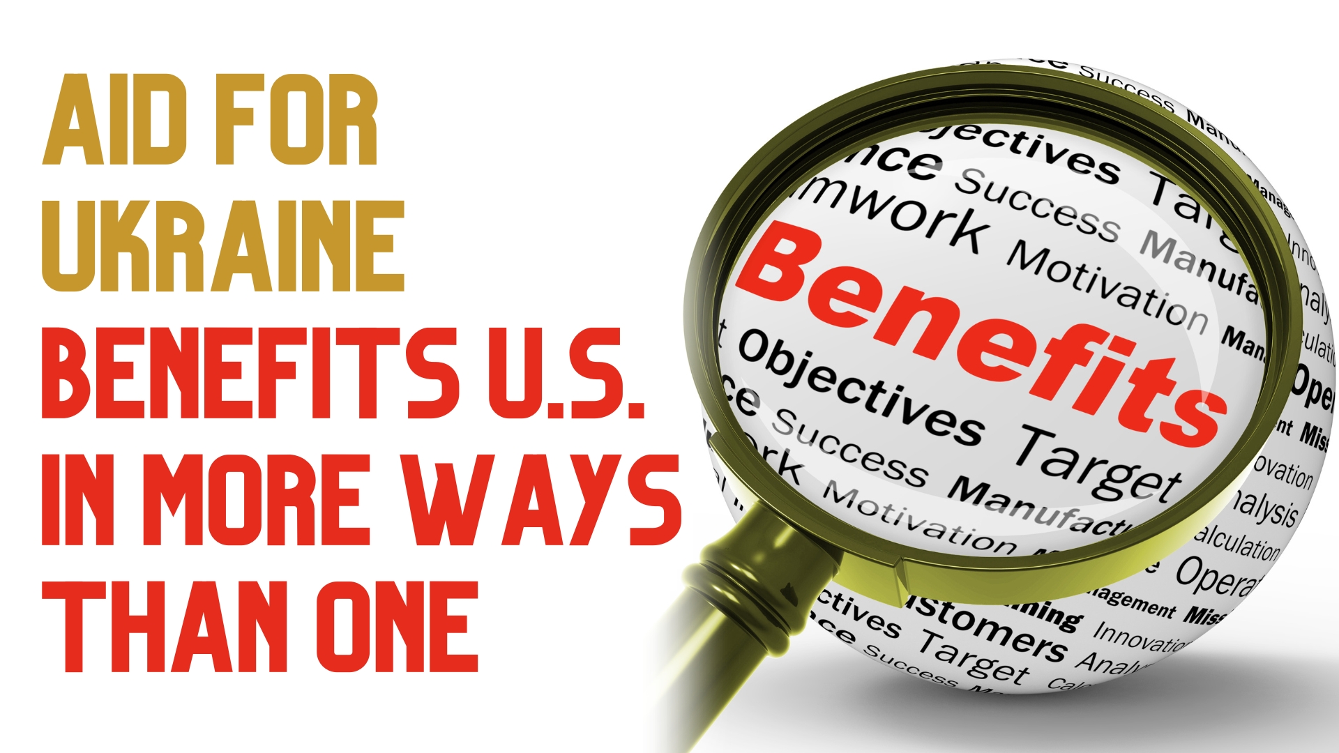 Aid for Ukraine Benefits U.S. in More Ways than One – U.S.-Ukraine ...