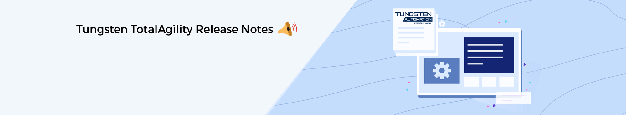 Tungsten TotalAgility 7.5 Latest Version Release Notes