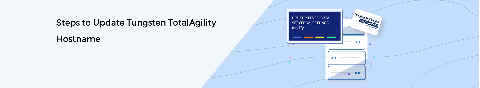 Steps to Update Tungsten TotalAgility Hostname