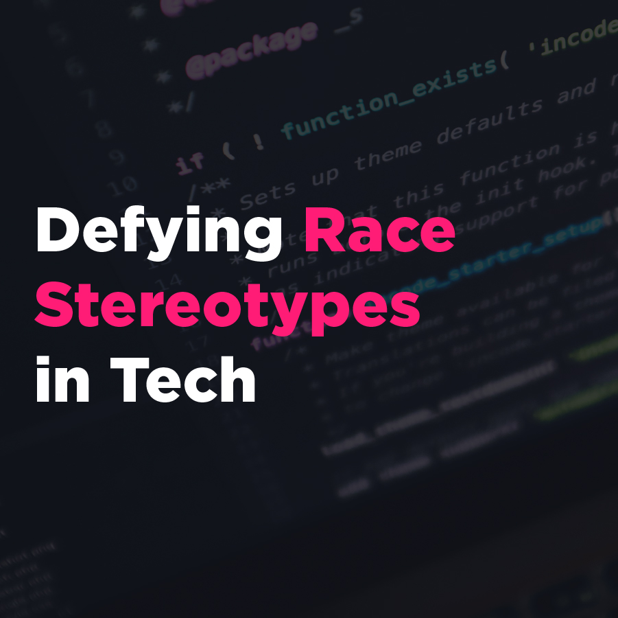 Defying Race Stereotypes in Tech