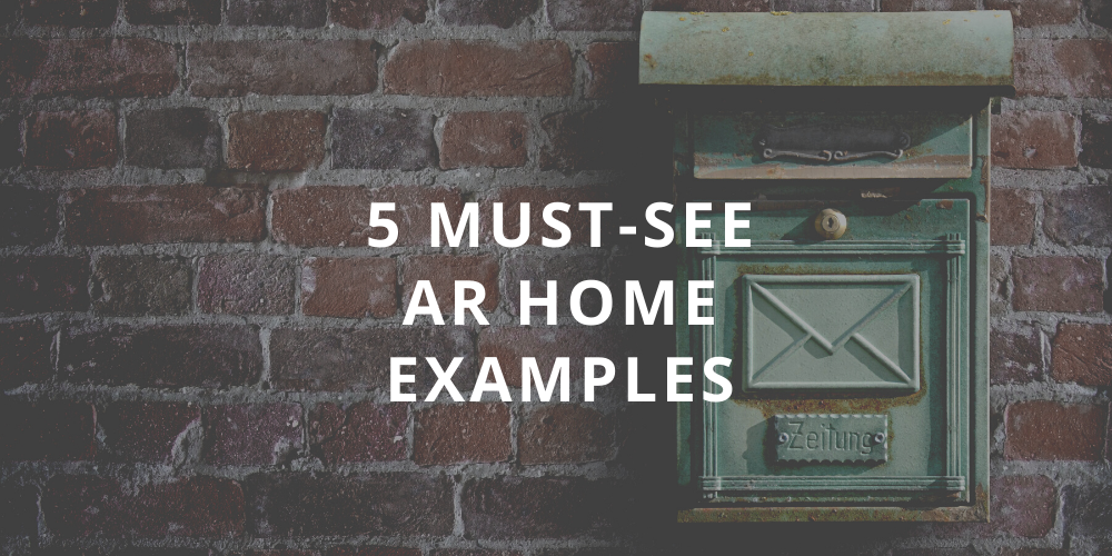 5 Must-See AR Home Examples - Aircards