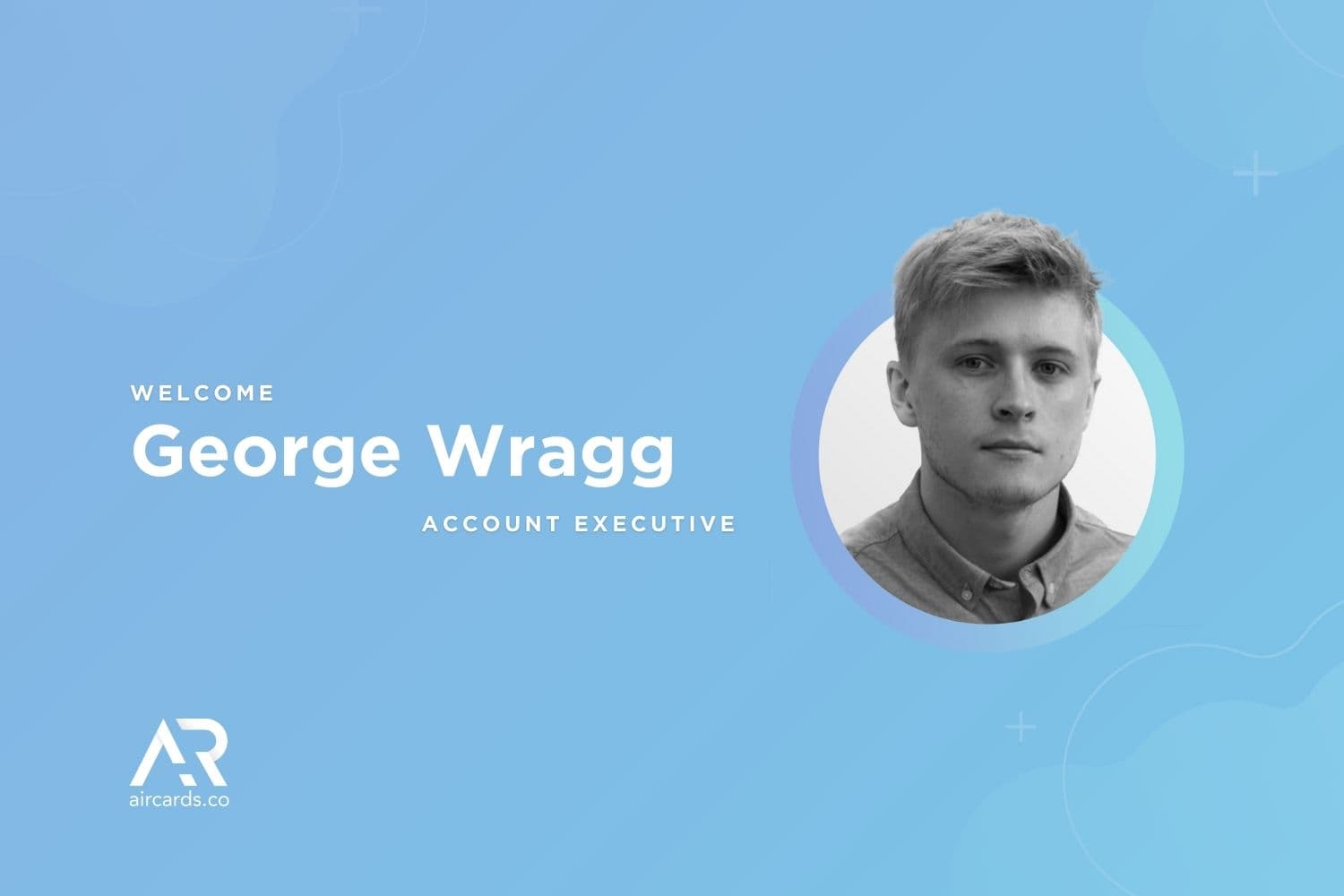 George Wragg Joins Aircards Account Executive Team - Aircards