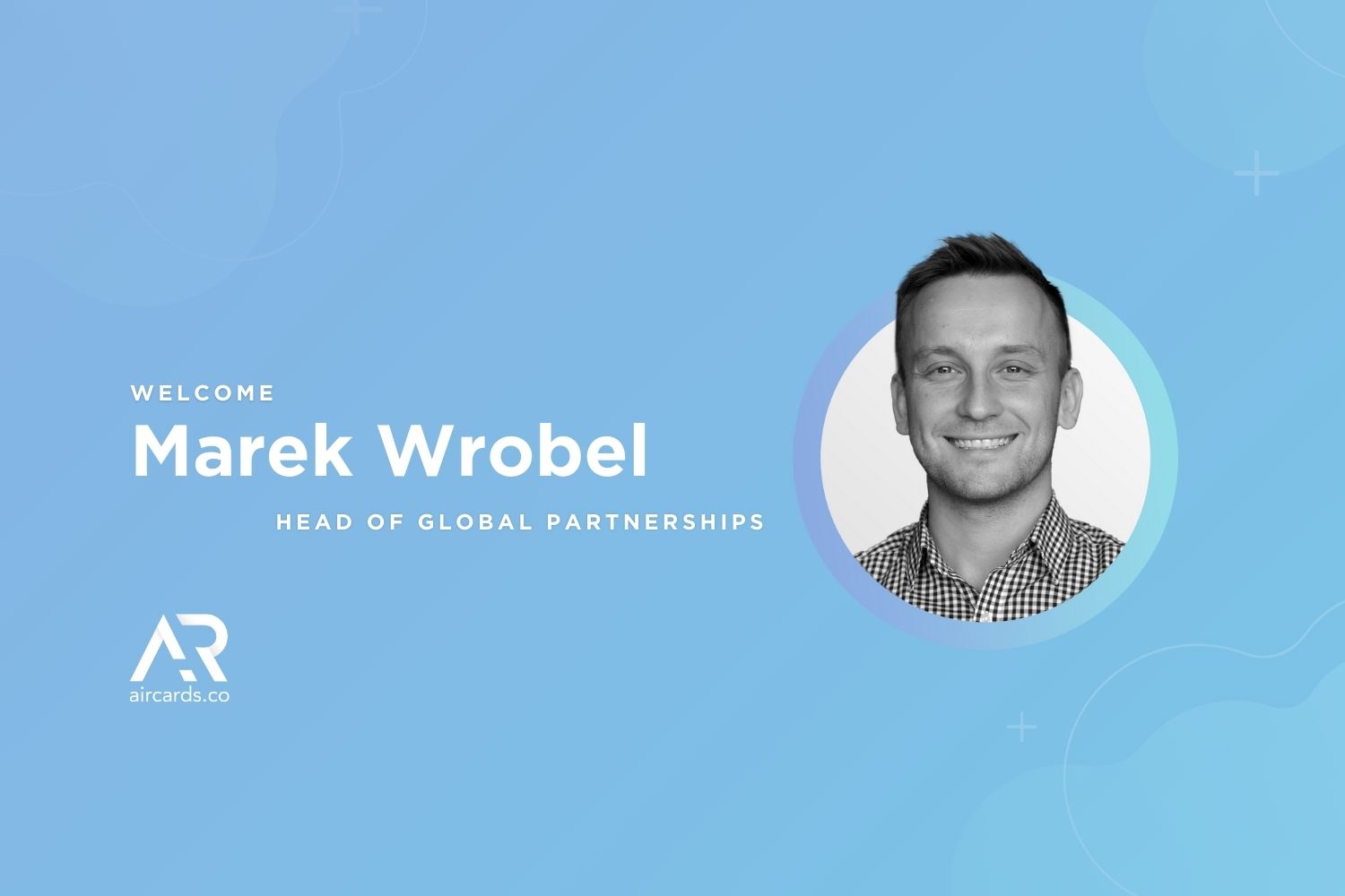Marek Wrobel Joins Aircards as Head of Global Partnerships - Aircards