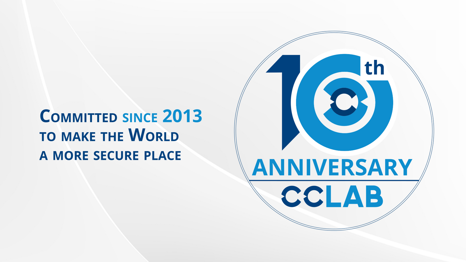 Committed since 2013 to make the world a more secure place- Happy 10th Birthday CCLab! - CCLab News