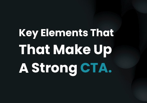 3SIX5 Blog - Elements of a Strong CTA