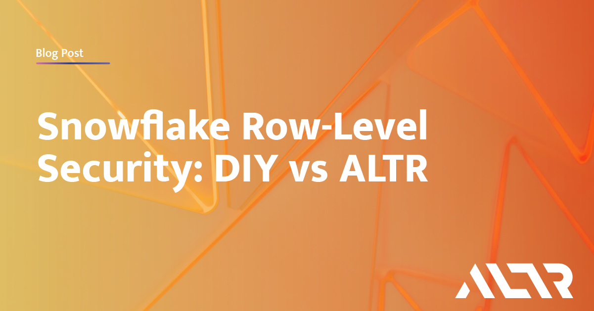 Snowflake Row-Level Security Policies: DIY with Snowflake vs Automated ...