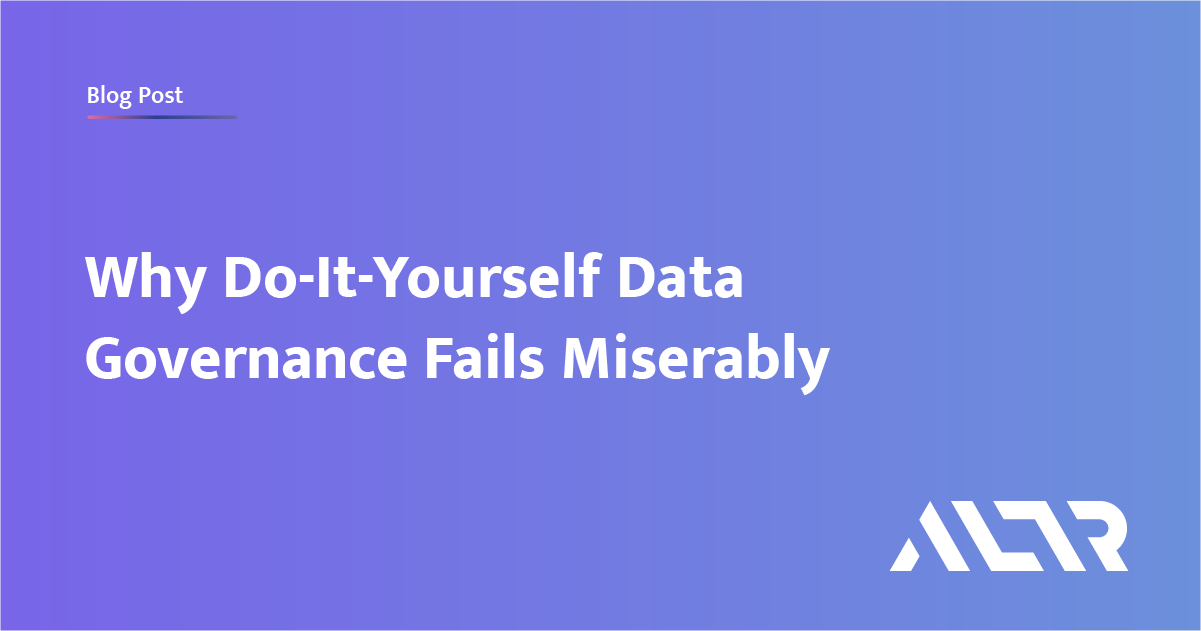 Why DIY Data Governance Fails Miserably