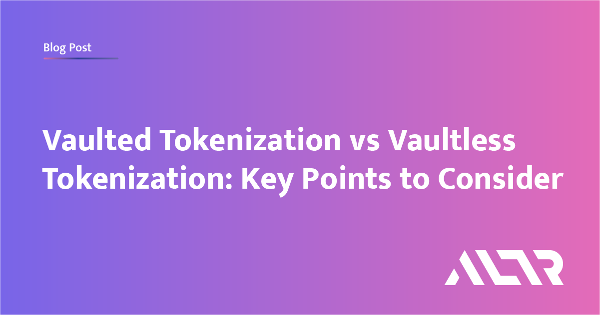 Vaulted Tokenization vs Vaultless Tokenization