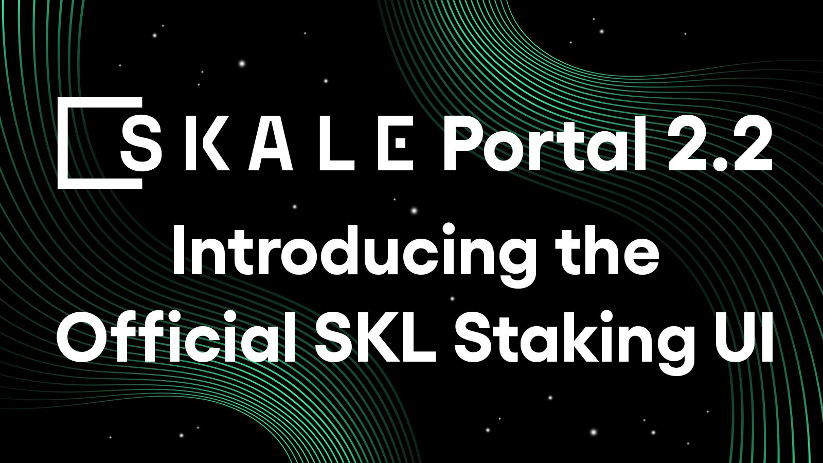 SKALE Portal 2.2: Introducing the SKL Staking UI
