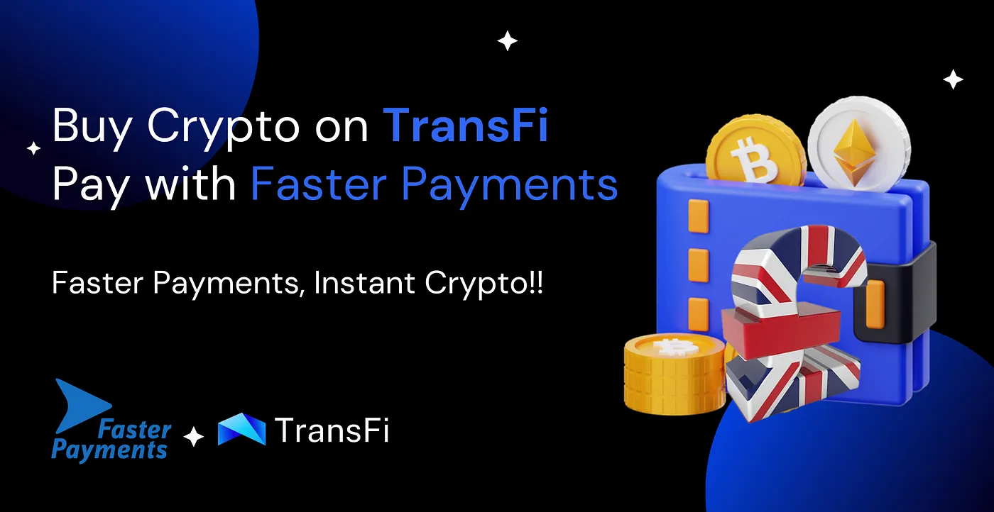 TransFi - TransFi now supports GBP transfers using Faster Payments Service in the United Kingdom