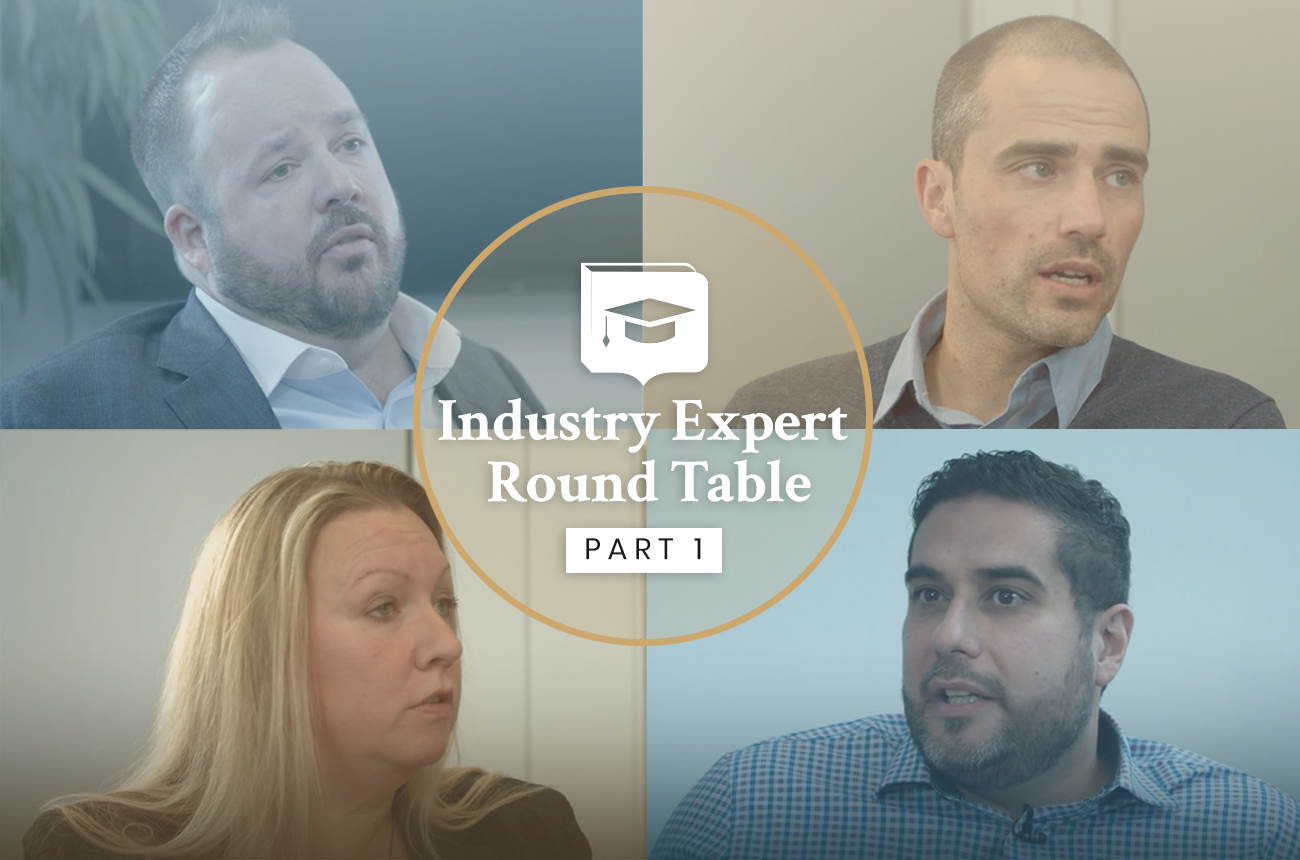Industry Experts Roundtable Part 1 of 3 | Educate & Explore