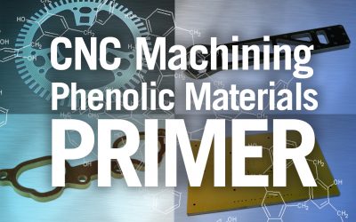 CNC Machining Phenolic Materials Primer One of the best things about ...