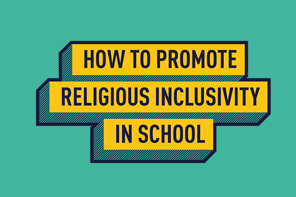 How To Promote Religious Inclusivity In School