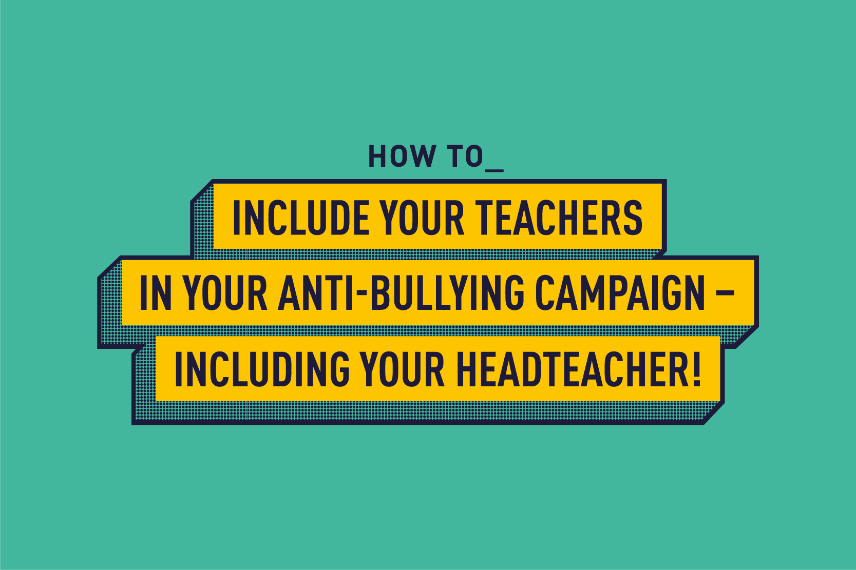 How to Include Your Teachers in Your Anti-Bullying Campaign – Including ...