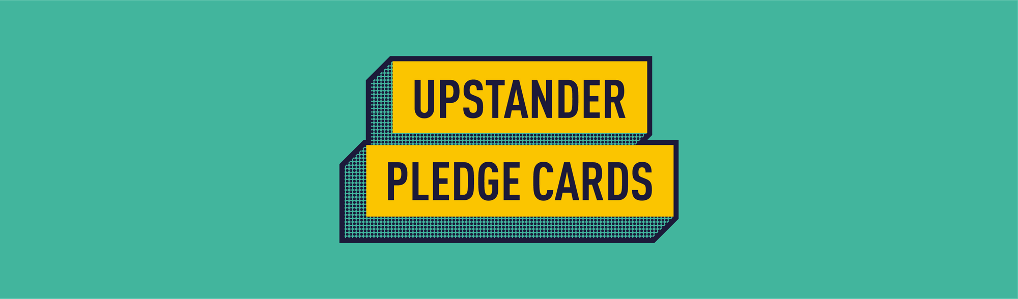 Upstander Pledge Cards