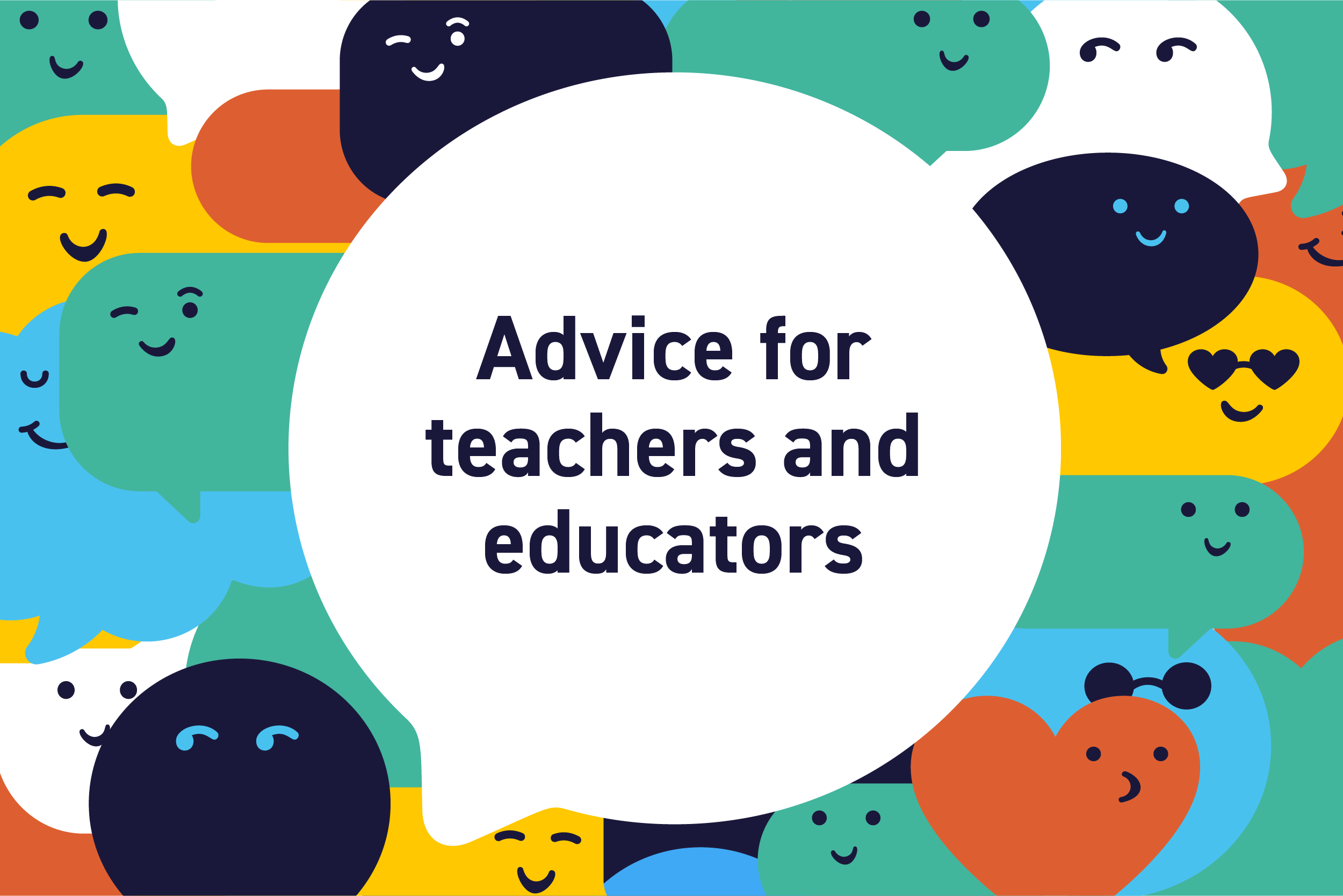 Advice for Teachers & Educators