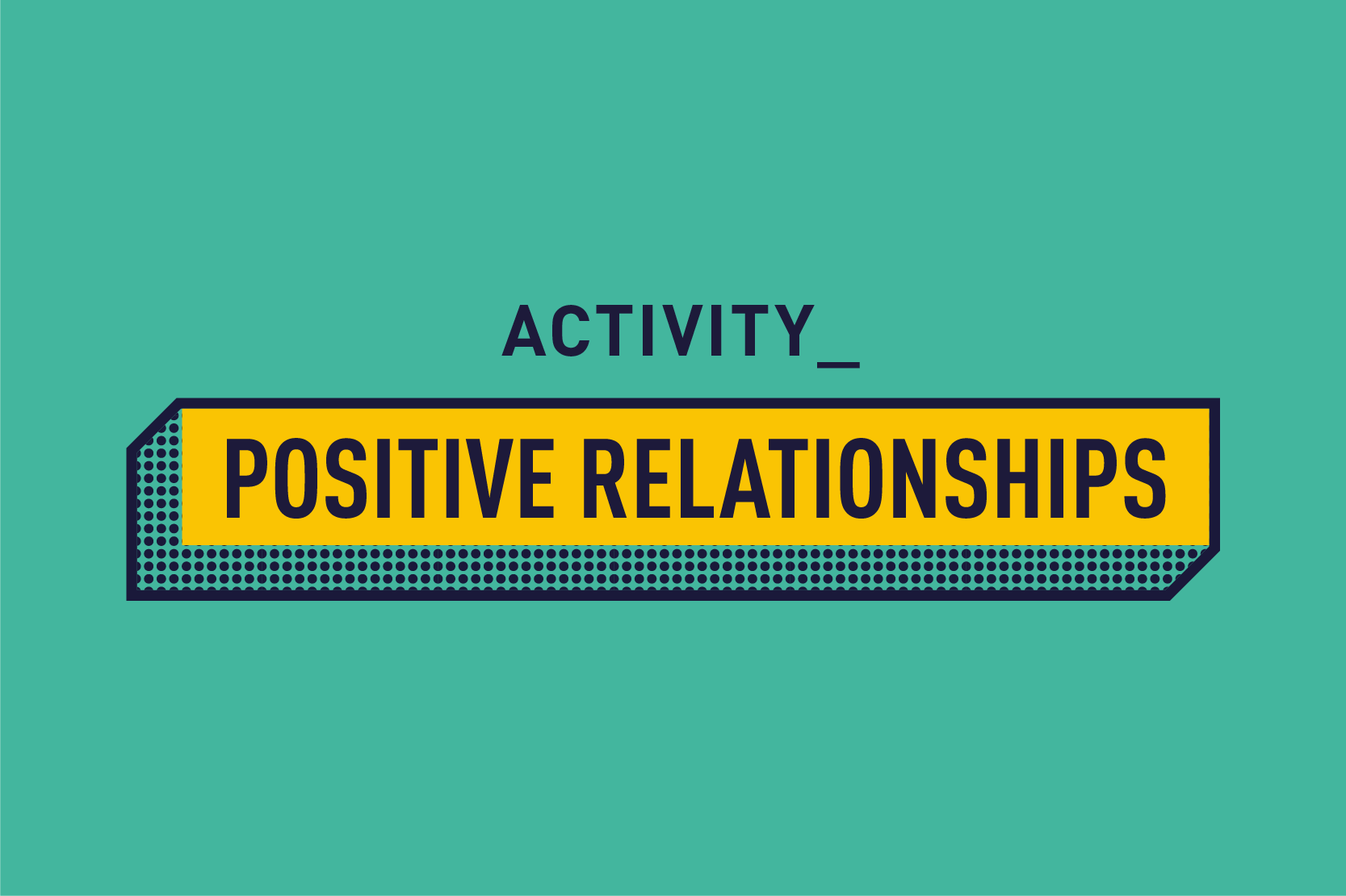 Positive Relationships Activity