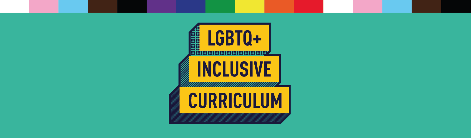 LGBTQ+ Inclusive Curriculum Guide