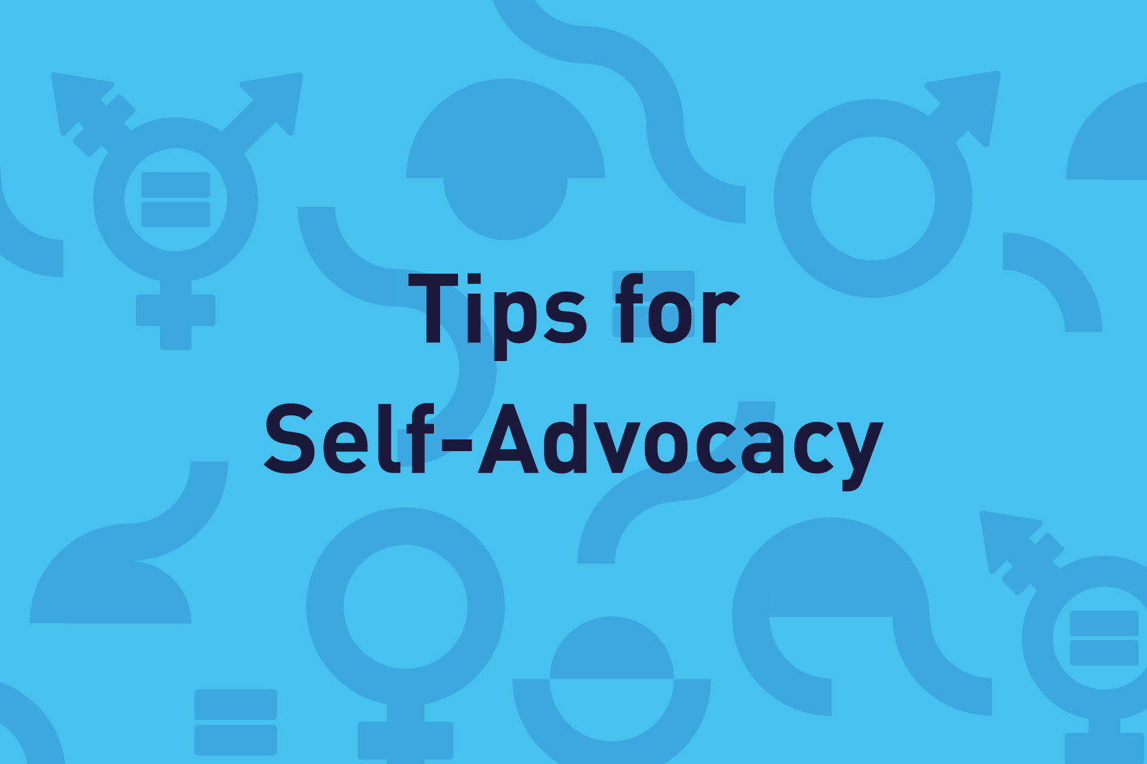 Tips For Self-Advocacy