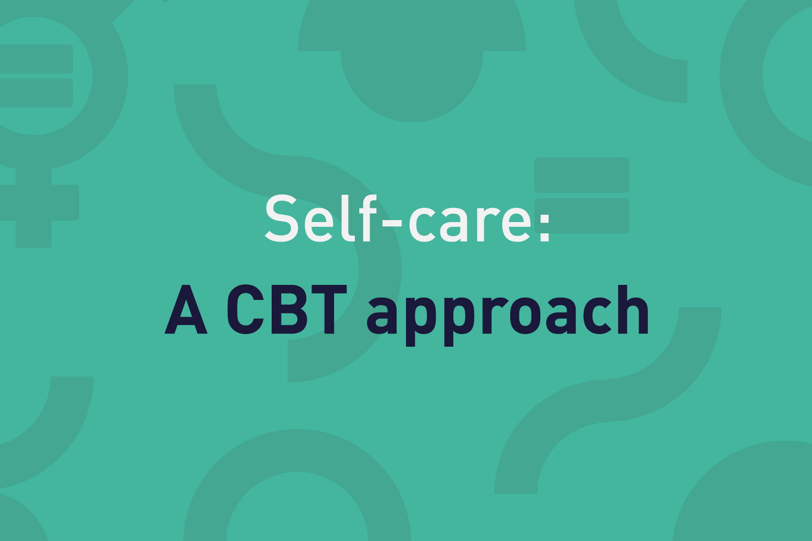 Self-Care: A CBT Approach