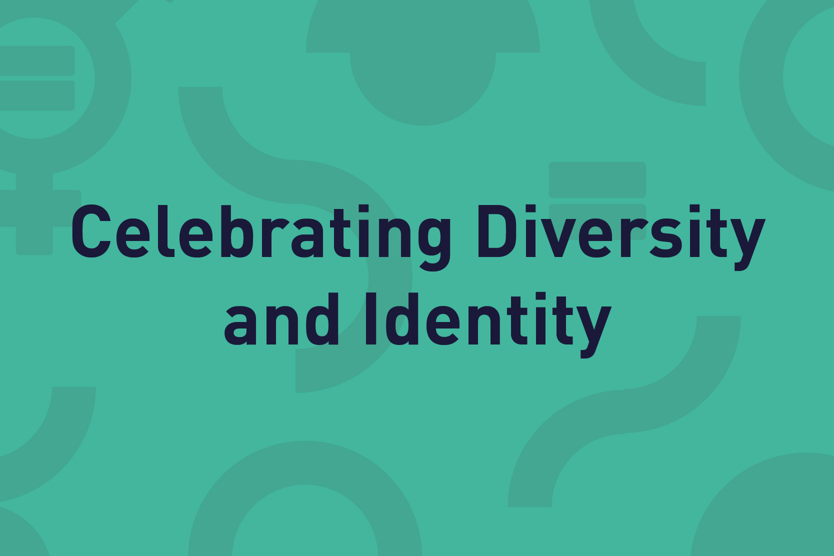 Celebrating Identity & Diversity