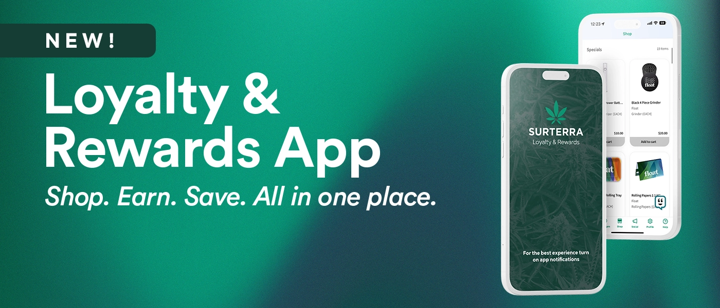 Loyalty | Surterra - Medical Marijuana Dispensaries