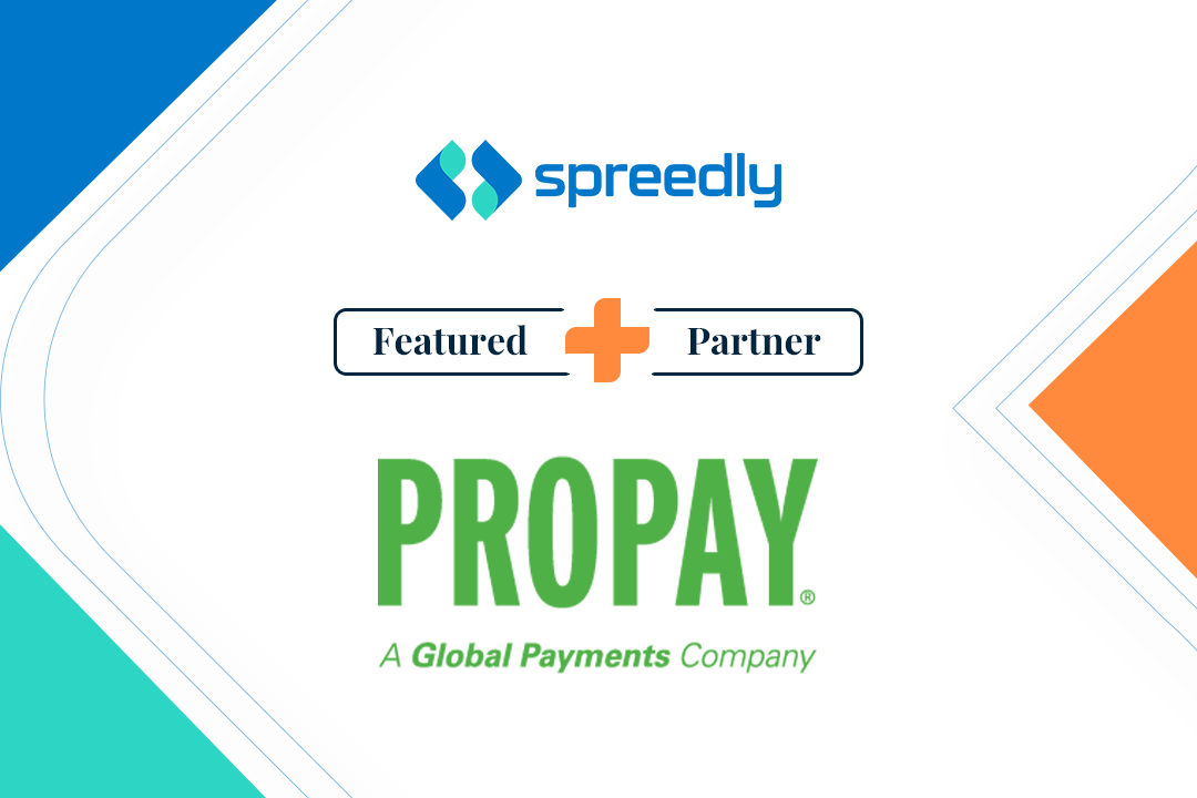 ProPay Integration | Extend payments with Spreedly