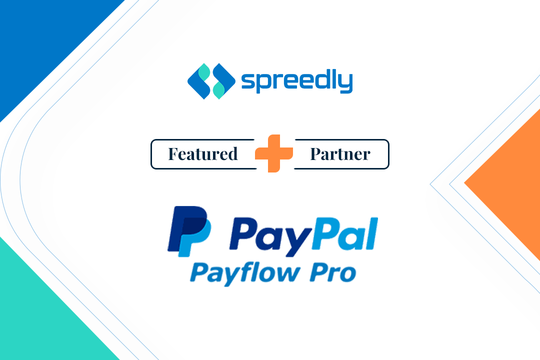 Payflow Pro Integration | Extend payments with Spreedly