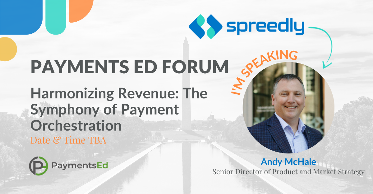 The Top Payments Conferences to Attend in 2024 | Spreedly