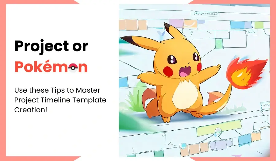 Project or Pokémon--Use these Tips to Master Project Timeline Template ...