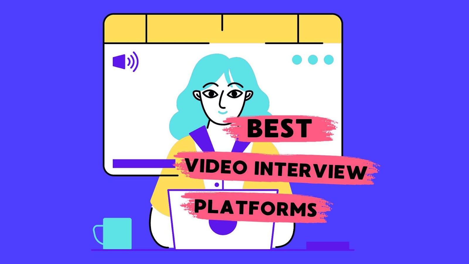 Best Video Interview Platforms for 2024 | Claap